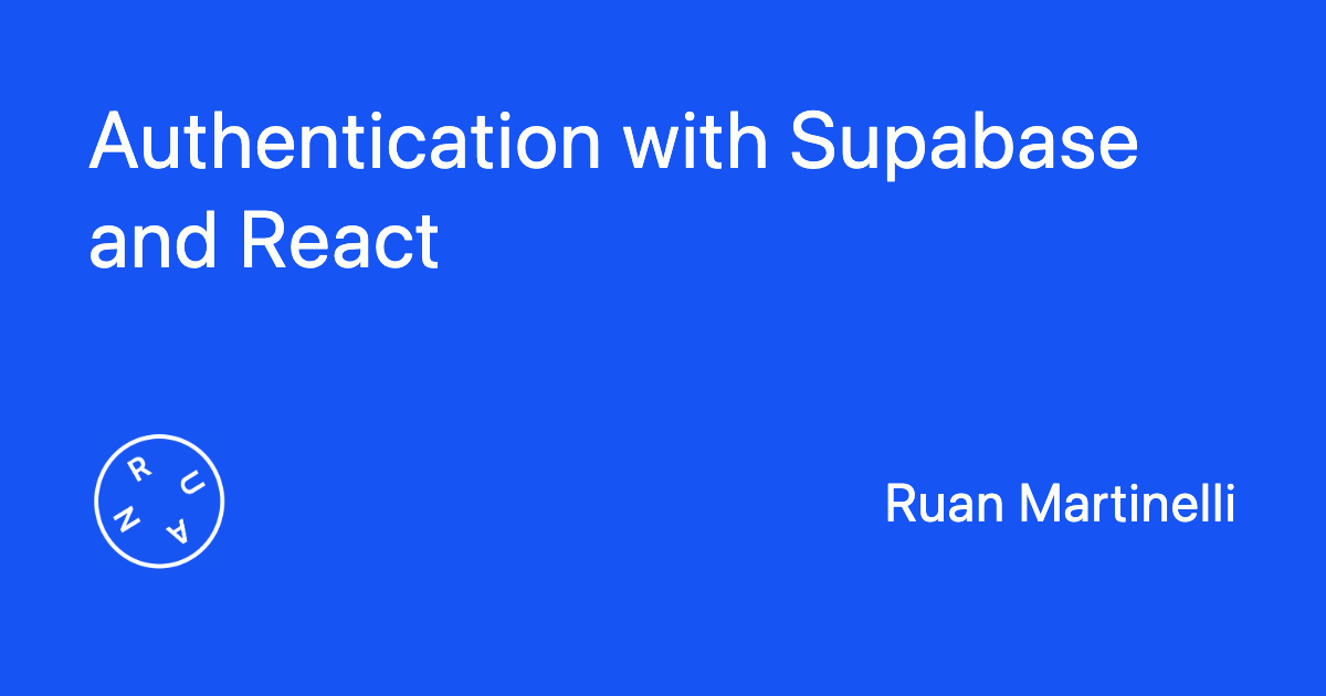 Authentication with Supabase and React | Ruan Martinelli